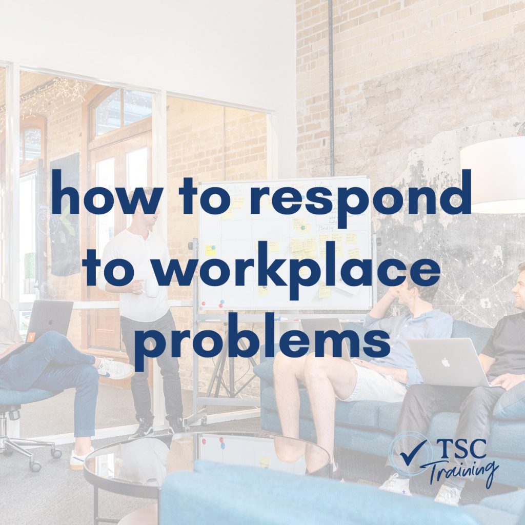 How To Respond To Workplace Problems TSC Group Online Training Course
